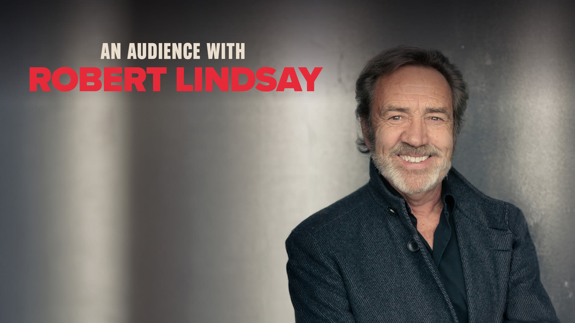 An Audience with Robert Lindsay Tickets | Richmond Theatre in Richmond | ATG Tickets